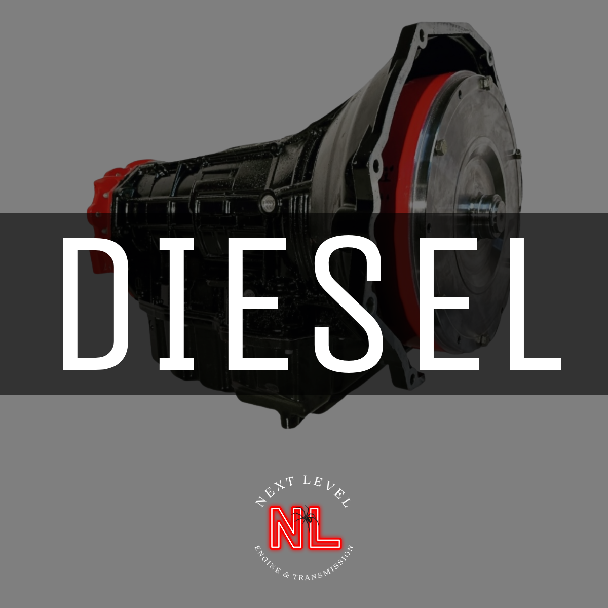 DIESEL VEHICLES – Next Level Engine & Transmission